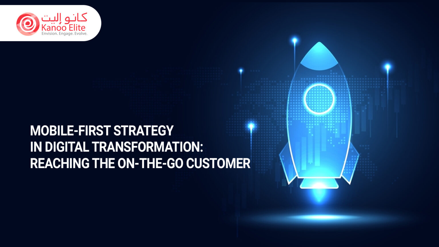 Mobile-First Strategy in Digital Transformation: Reaching the On-the-Go ...