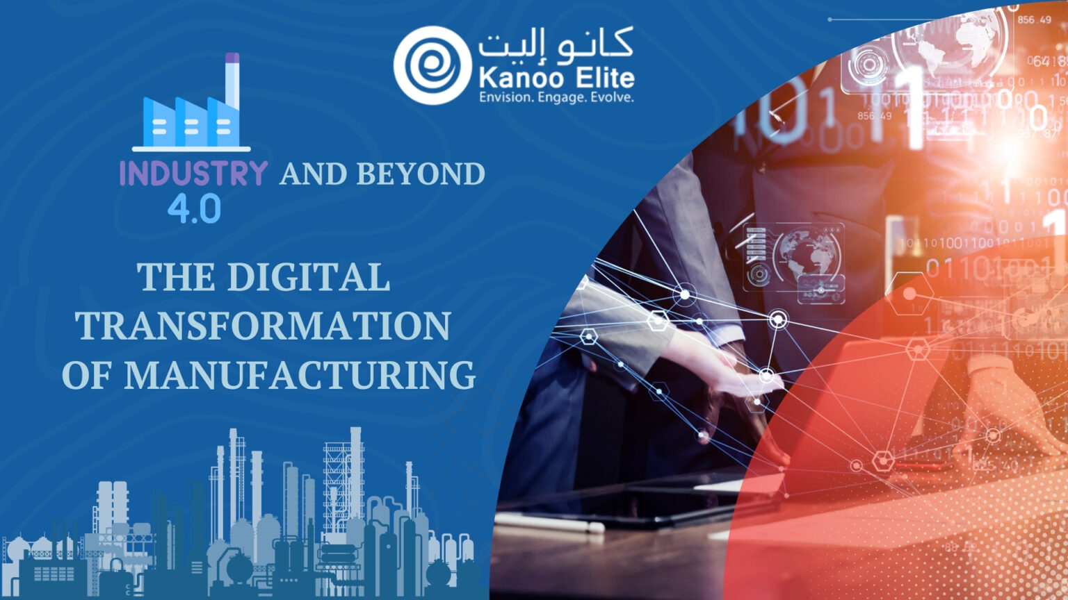 Industry 4.0 and Beyond: The Digital Transformation of Manufacturing ...